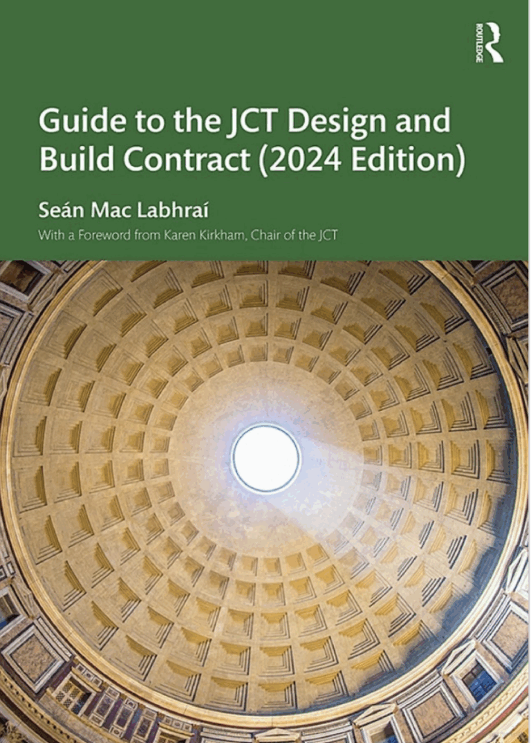 The JCT Design and Build Contract (2024 Edition) – A Year On – The ...